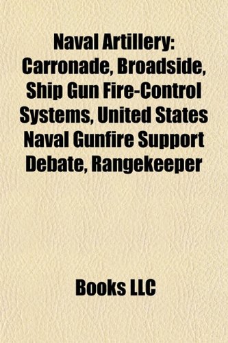Naval Artillery: Carronade, Broadside, Ship Gun Fire-Control System ...