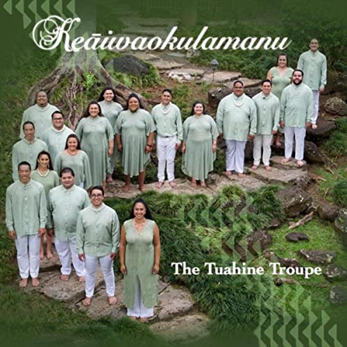 Amazon MusicでThe Tuahine TroupeのKeaiwaokulamanuを再生する