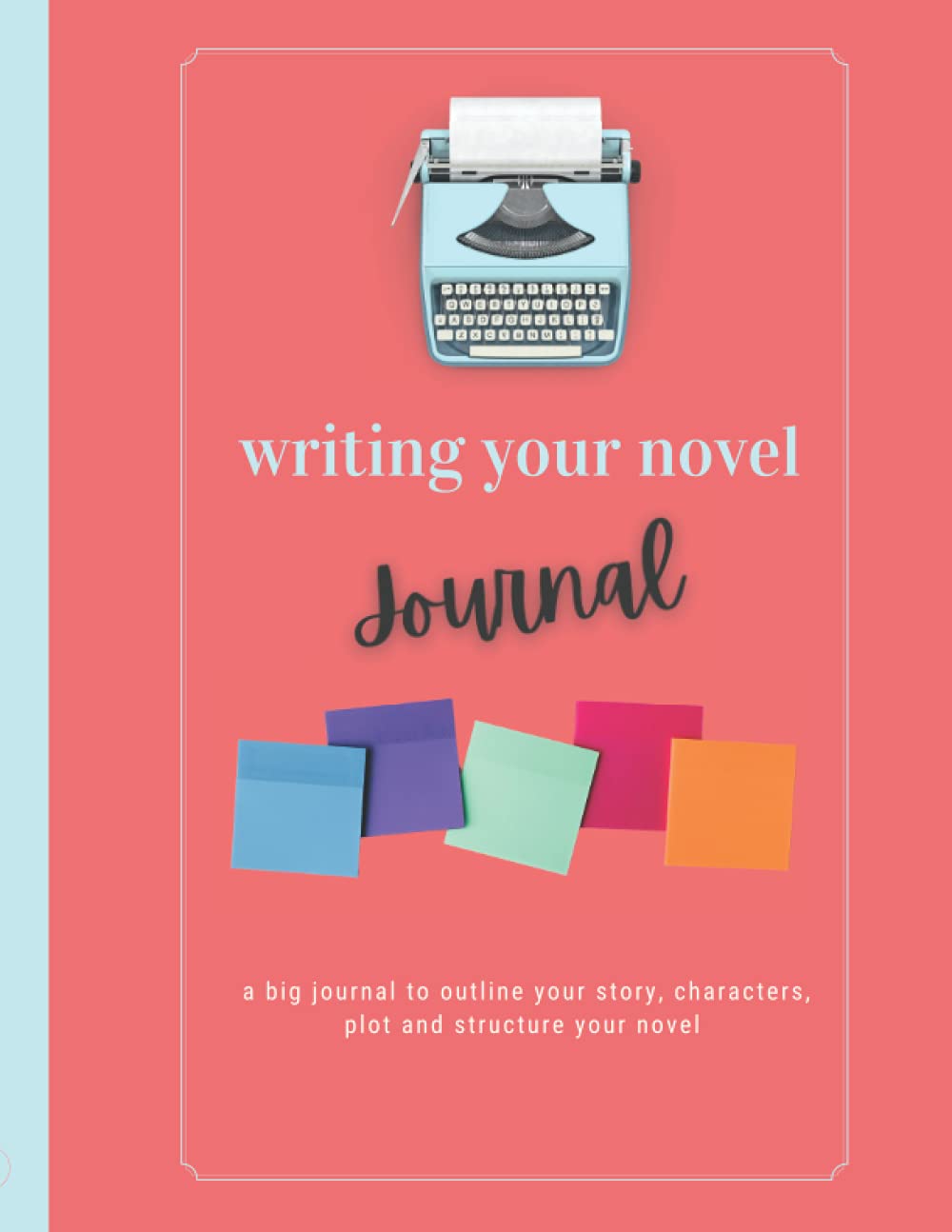 Writing Your Novel Journal: A Big Journal to Outline Your Story ...