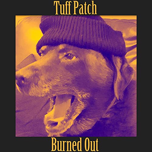 Burned Out de Tuff Patch en Amazon Music Unlimited
