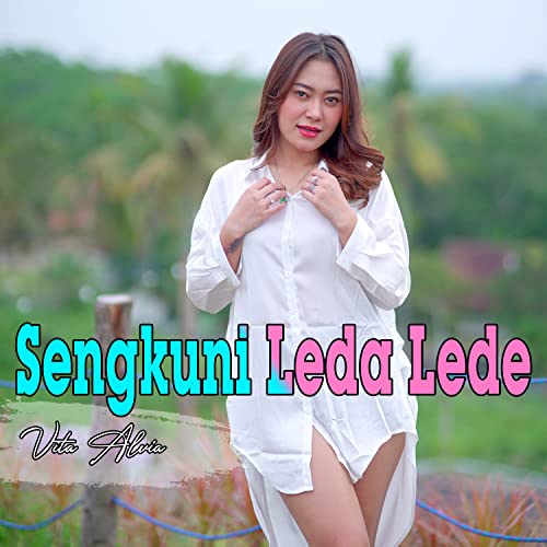 Play Sengkuni Leda Lede (Remix) by Vita Alvia on Amazon Music Unlimited