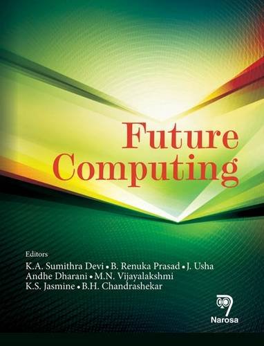 Future Computing : Dharani, Andhe, Prasad, B. Renuka, Chandrashekar, B.H., Usha, J., Devi, K.A ...