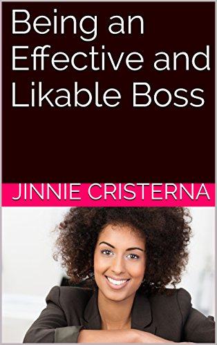 Being an Effective and Likable Boss (The High Achiever's Guide Series ...