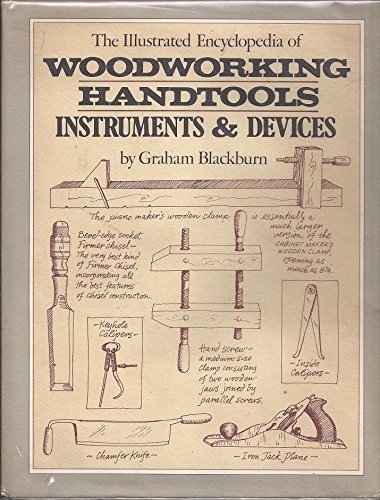 The Illustrated Encyclopedia of Woodworking Handtools, Instruments ...
