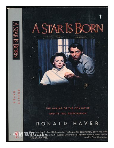 A Star is Born: The Making of the 1954 Movie and its 1983 Restoration ...