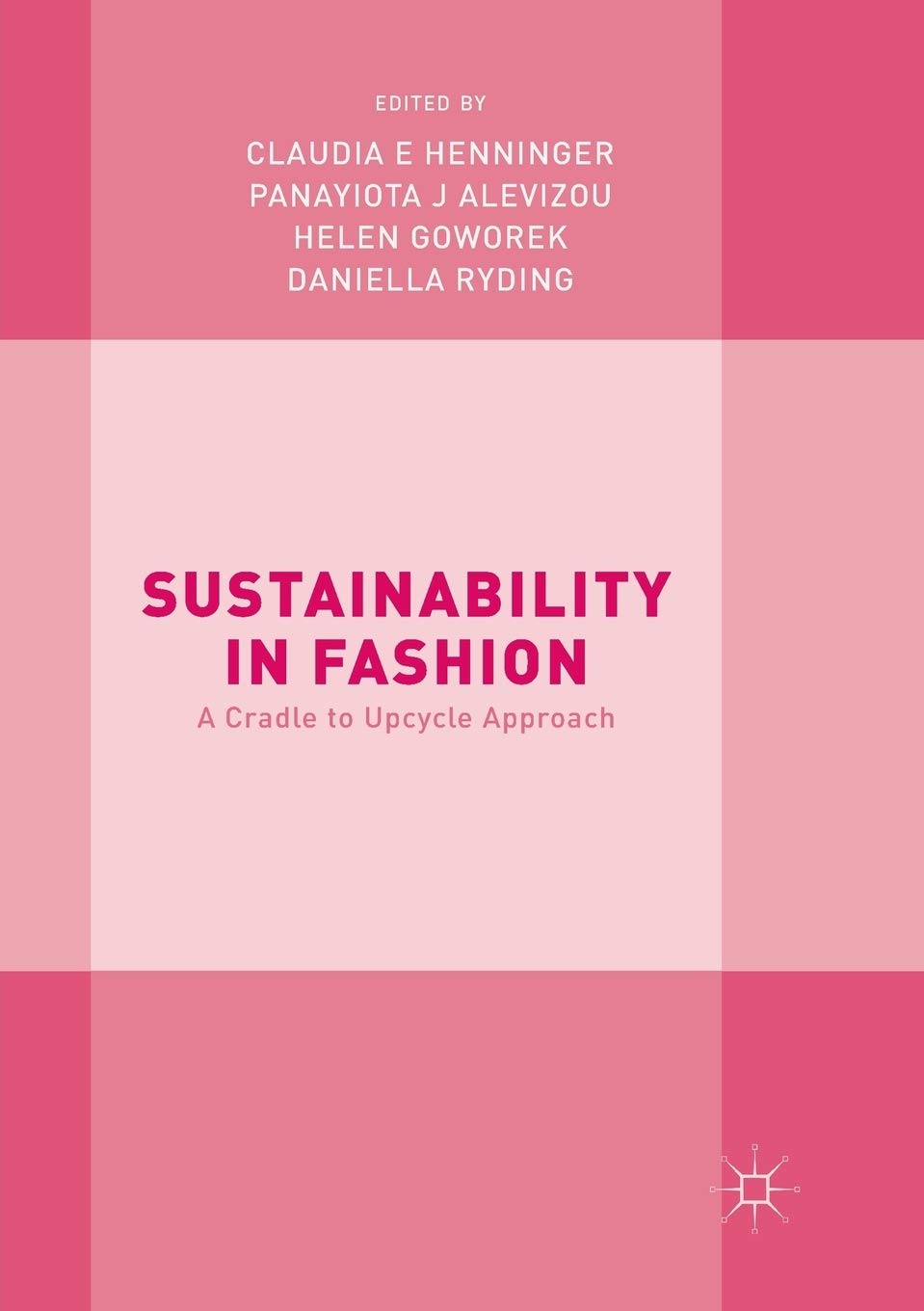 Sustainability in Fashion: A Cradle to Upcycle Approach: Henninger ...