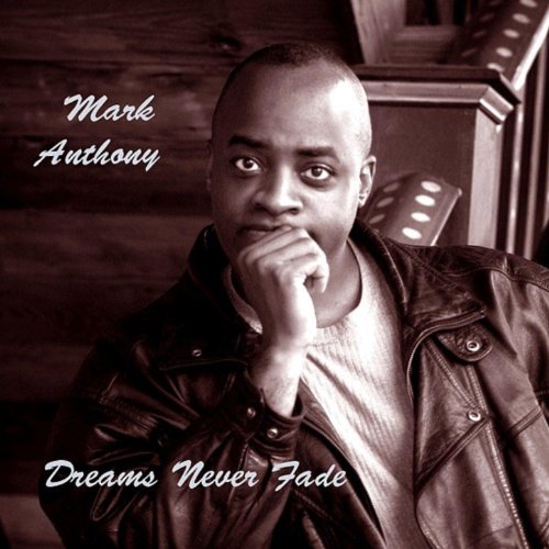 Amazon.com: Dreams Never Fade : Mark Anthony: Digital Music