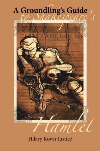 Amazon.co.jp: A Groundling's Guide to Shakespeare's Hamlet : Justice ...