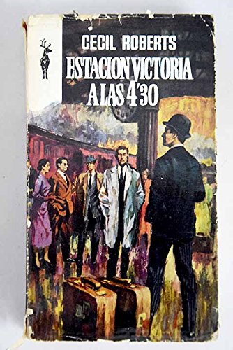 Amazon.com: Estacion Victoria a las 4'30 : Novela: Cecil Roberts: Books