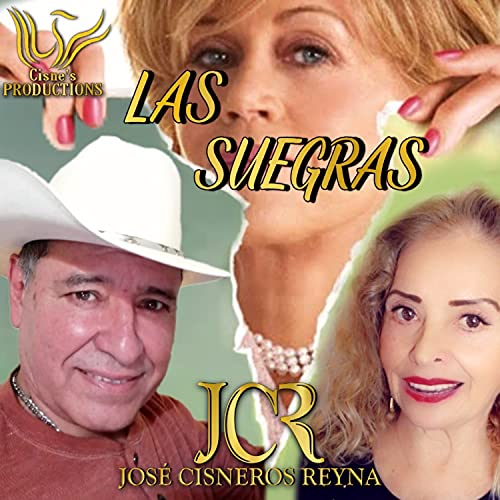 Las Suegras by José Cisneros Reyna on Amazon Music - Amazon.com