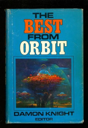 The Best from Orbit: Damon Knight: 9780399114724: Amazon.com: Books
