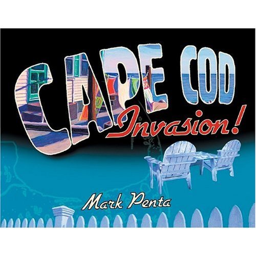 Cape Cod Invasion!: Penta, Mark: 9781933212494: Amazon.com: Books