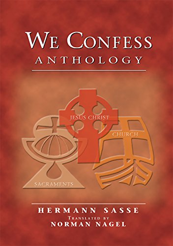 We Confess Anthology - Kindle edition by Sasse, Hermann. Religion ...