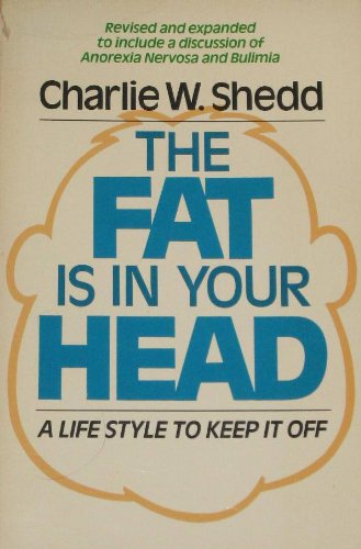 Amazon.co.jp: The Fat Is in Your Head : Shedd, Charlie W.: 洋書
