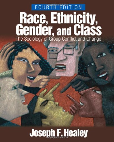 Race, Ethnicity, Gender, and Class: The Sociology of Group Conflict and ...