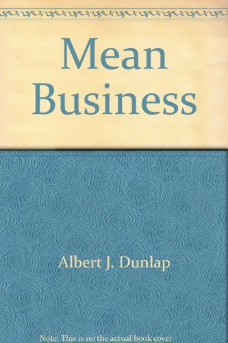 Mean Business: Albert J. Dunlap: 9780788712876: Amazon.com: Books