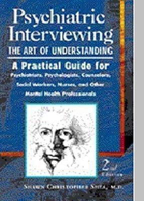 Psychiatric Interviewing( The Art of Understanding)[PSYCHIATRIC ...