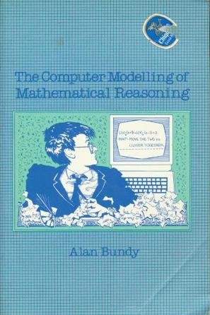 Amazon.com: The Computer Modelling of Mathematical Reasoning ...