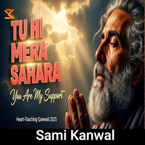 Amazon Music UnlimitedでSami KanwalのTU HI MERA SAHARA (Most Heart ...