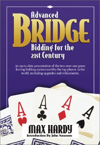 Advanced Bridge Bidding for the 21st Century: An Up-To-Date ...