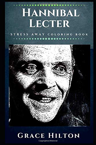 Buy Hannibal Lecter Stress Away Coloring Book: An Adult Coloring Book ...