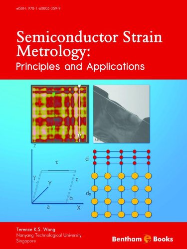 Semiconductor Strain Metrology: Principles and Applications , Wong ...