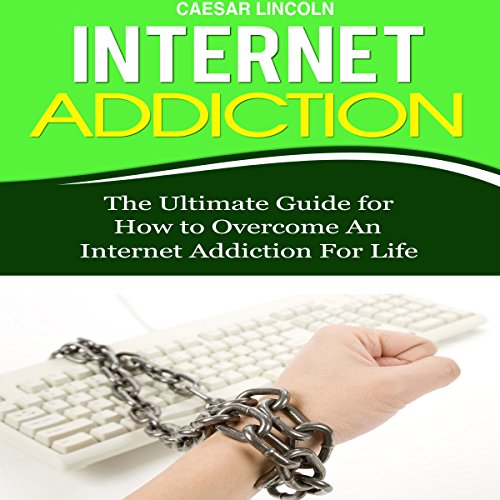 Amazon.com: Internet Addiction: The Ultimate Guide for How to Overcome ...