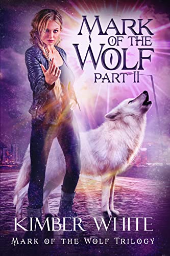 Mark of the Wolf: Part Two (Mark of the Wolf Trilogy Book 2) eBook ...