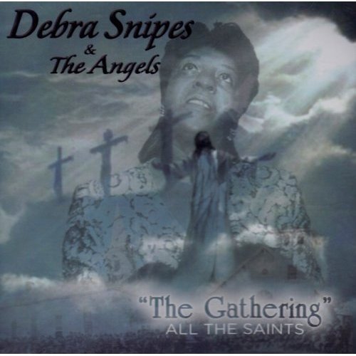 Debra Snipes & Angels - The Gathering: All The Saints - Amazon.com Music