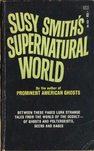 Susy Smith's supernatural world: Smith, Susy: Amazon.com: Books