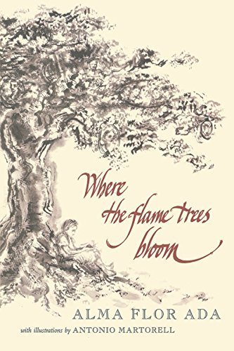 Where the Flame Trees Bloom by Alma Flor Ada (2007-11-28): Alma Flor ...