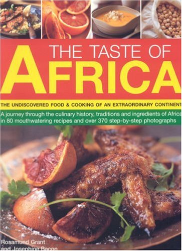 The Taste of Africa: A Journey Through the Culinary History, Traditions ...