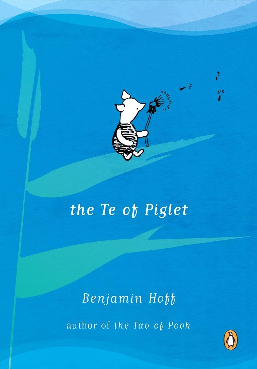 The Te of Piglet: Hoff, Benjamin: 8601420047334: Amazon.com: Books