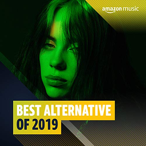 Best Alternative of 2019 Playlist on Amazon Music Unlimited