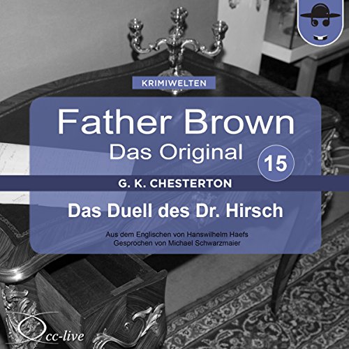 Das Duell des Dr. Hirsch: Father Brown - Das Original 15 (Hörbuch ...