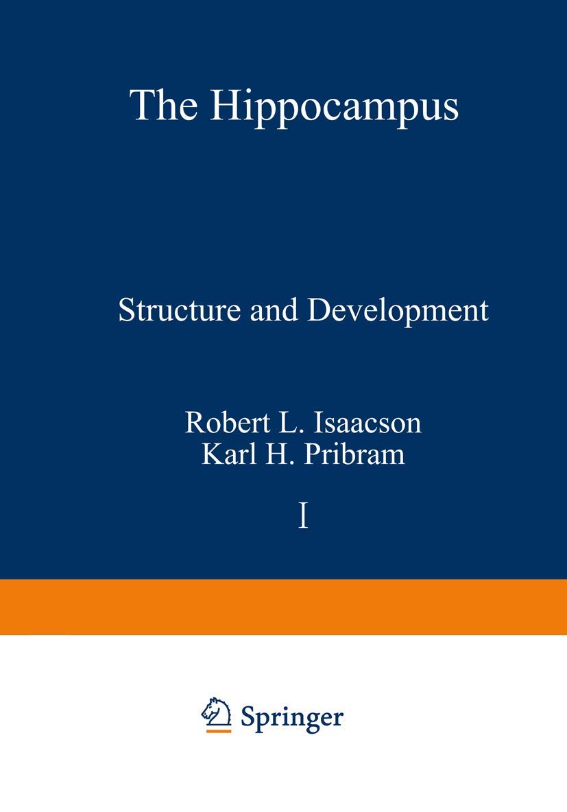 The Hippocampus: Volume 1: Structure and Development: 9781468429787 ...
