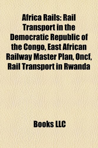 Africa rail Introduction: Congo-Ocean Railway, Rail transport in Rwanda ...