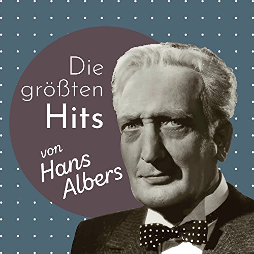 Play Die größten Hits von Hans Albers by Hans Albers on Amazon Music