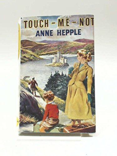 Touch Me Not: Anne Hepple: Amazon.com: Books
