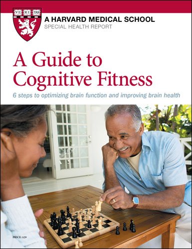 A Guide to Cognitive Fitness: 6 steps to optimizing brain function and ...