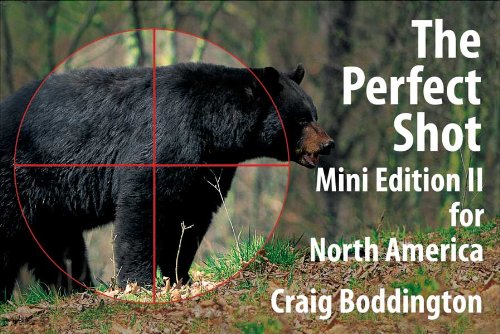 Perfect Shot: Mini Edition for North America Ii: Craig Boddington ...
