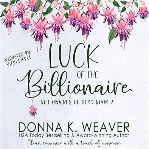 Amazon.com: Luck of the Billionaire: Billionaires of REKD, Book 2 (Audible Audio Edition): Donna ...