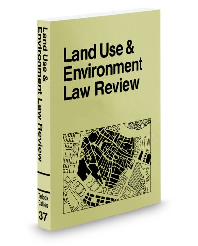 Land Use and Environment Law Review, 2009-2010 ed.: A. Dan Tarlock ...