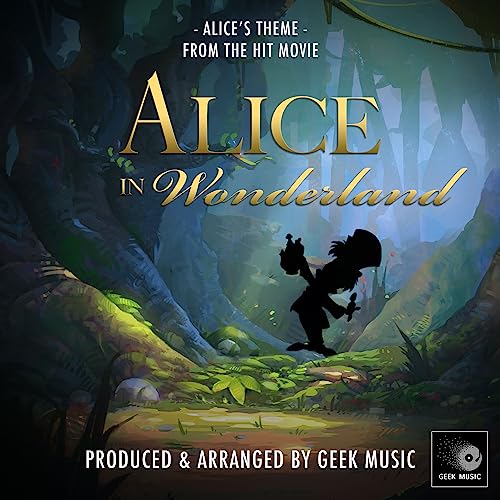 Play Alice In Wonderland: Alice's Theme by Geek Music on Amazon Music