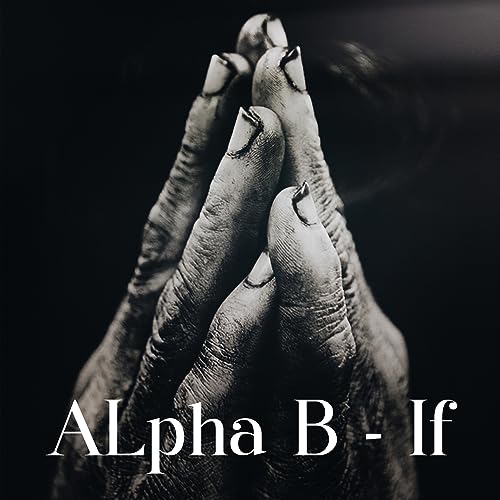 Écouter If par Alpha B sur Amazon Music Unlimited