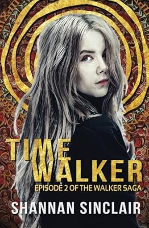 Amazon.com: Time Walker: Episode 2 of The Walker Saga: 9780999410141 ...