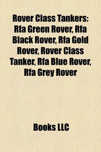Rover Class Tankers: Rfa Green Rover, Rf : Llc, Books: Amazon.es: Libros