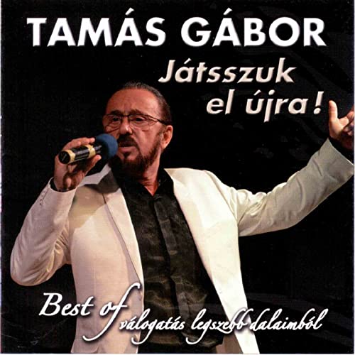 Amazon Music - Tamás GáborのJátsszuk El Újra! (Best of Válogatás ...