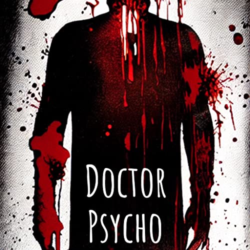 Amazon.com: Doctor Psycho : Dr. Michael Drane: Audible Books & Originals