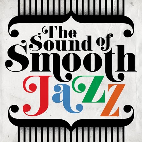 Amazon.com: The Sound of Smooth Jazz : VARIOUS ARTISTS: Digital Music